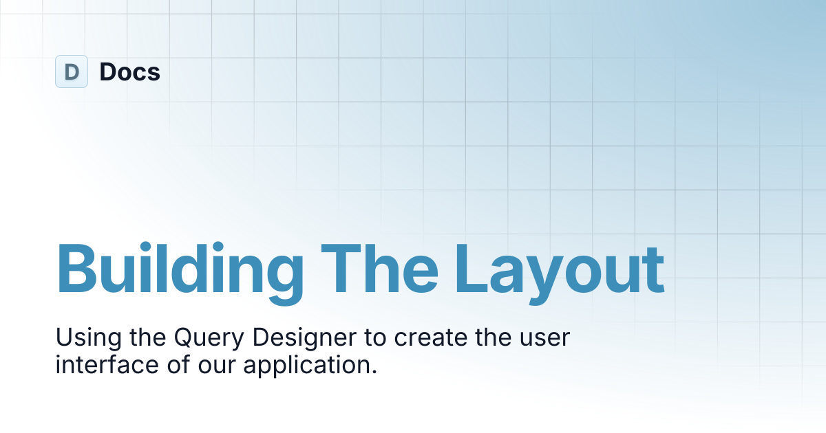 Building The Layout | Docs