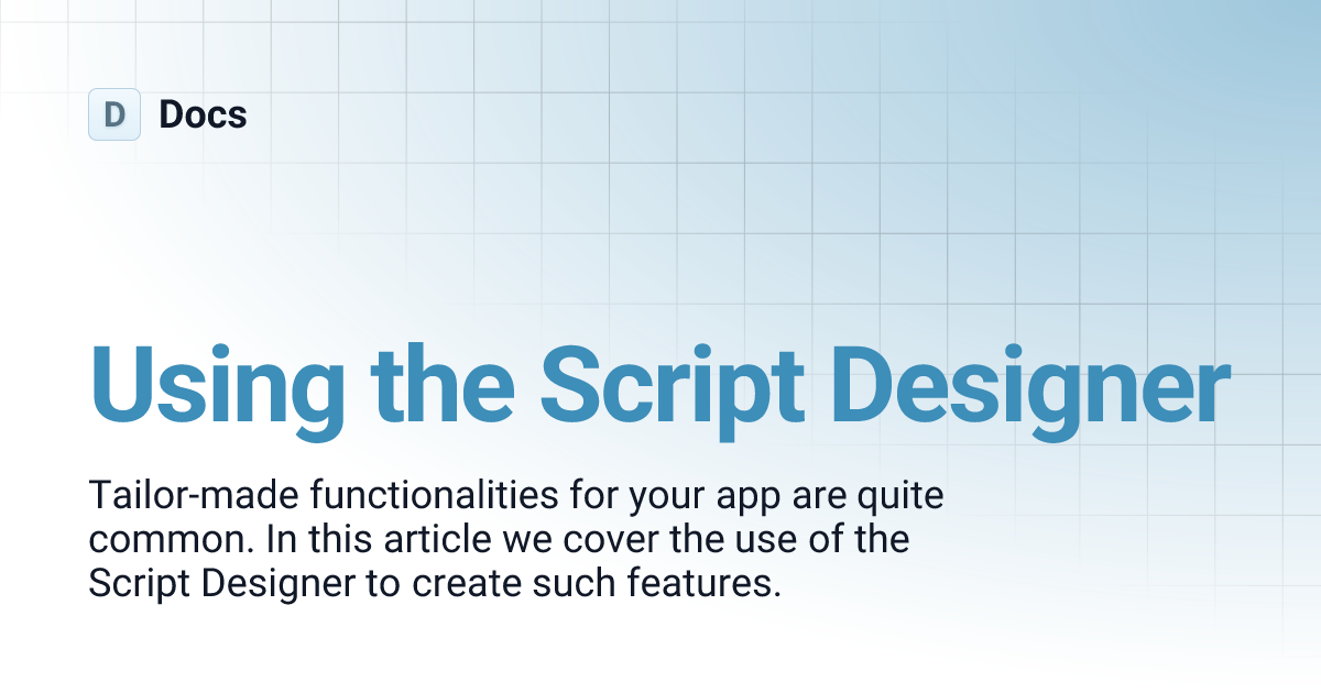 Using the Script Designer | Docs
