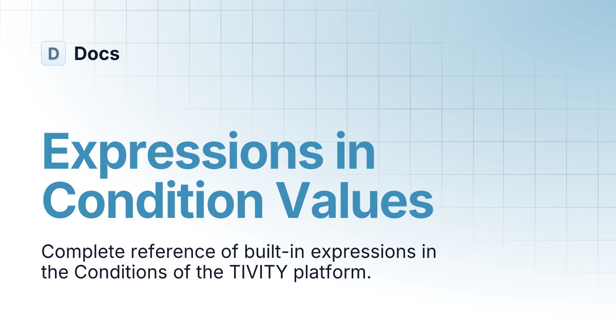 Expressions in Condition Values | Docs