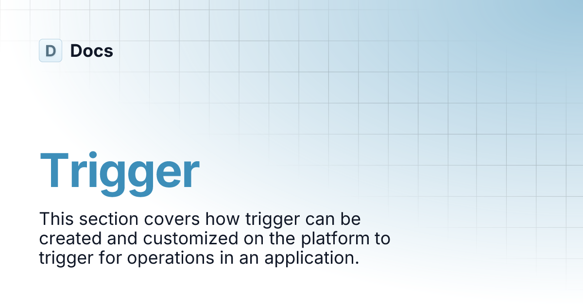 Trigger | Docs